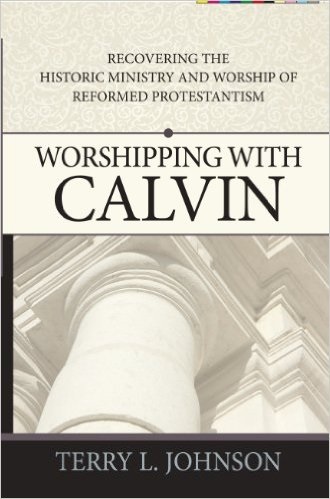 Review, Bible Ordered Worship, Terry L. Johnson – Presbyterians of the Past