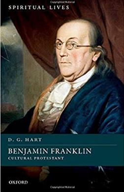 Review, D.G. Hart, Benjamin Franklin, Cultural Protestant ...